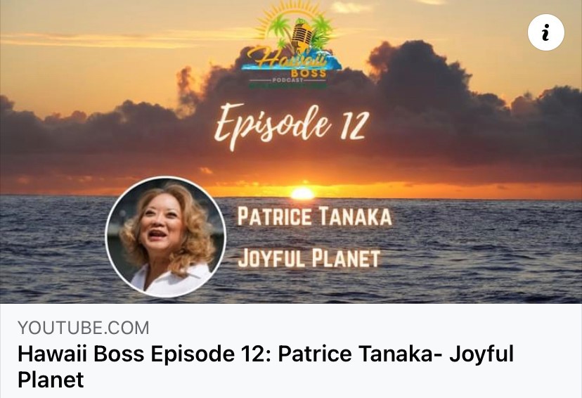 Hawaii Boss Podcast Patrice Tanaka | Joyful Planet